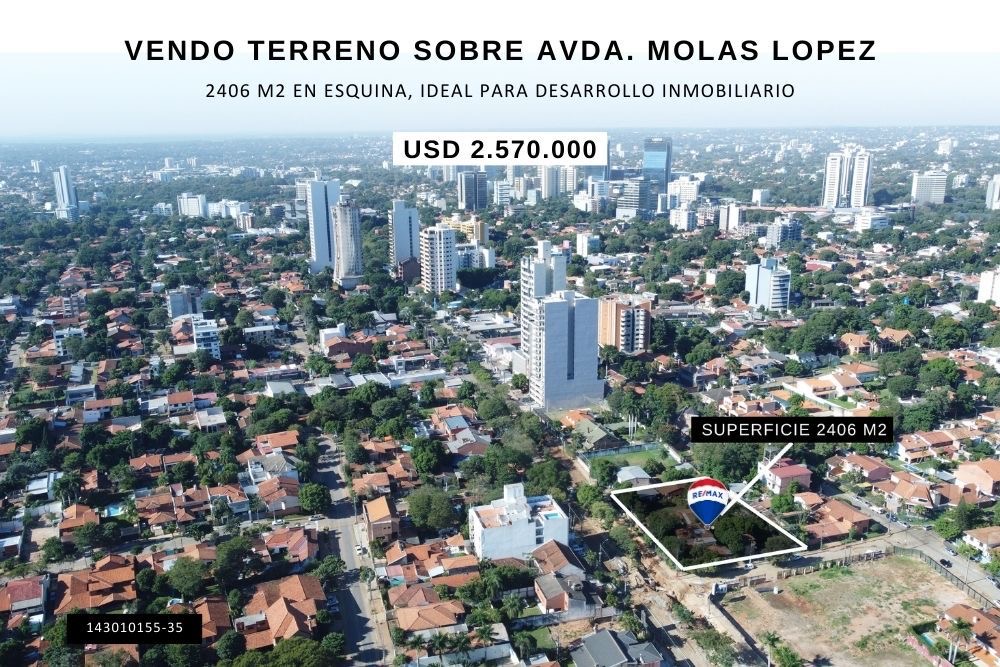 VENDO TERRENO 2406M2 EN ESQ. SOBRE AVDA MOLAS LOPEZ, INVERSION. Ref #F6142A - infocasas.com.py