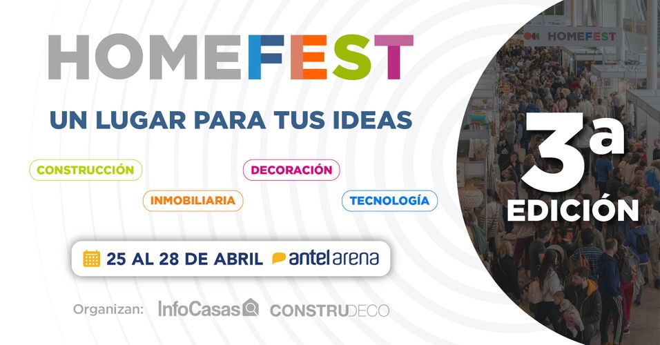 HOME FEST Un lugar para tus ideas25 al 28 de abril - Antel Arena